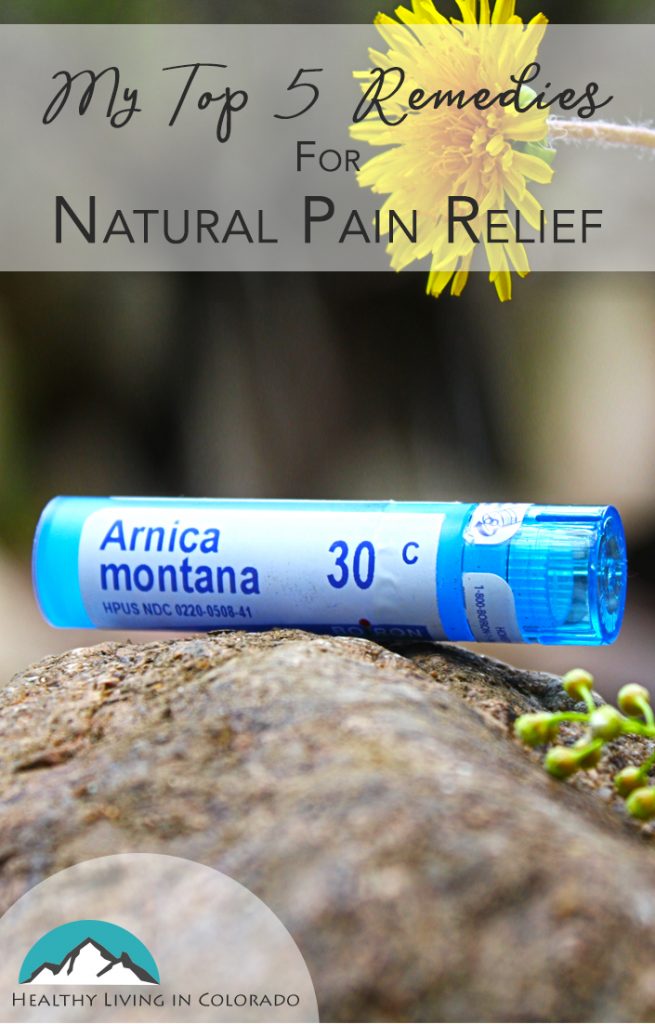 My Top 5 Helps for Natural Pain Relief • Healthy Living in Colorado, LLC